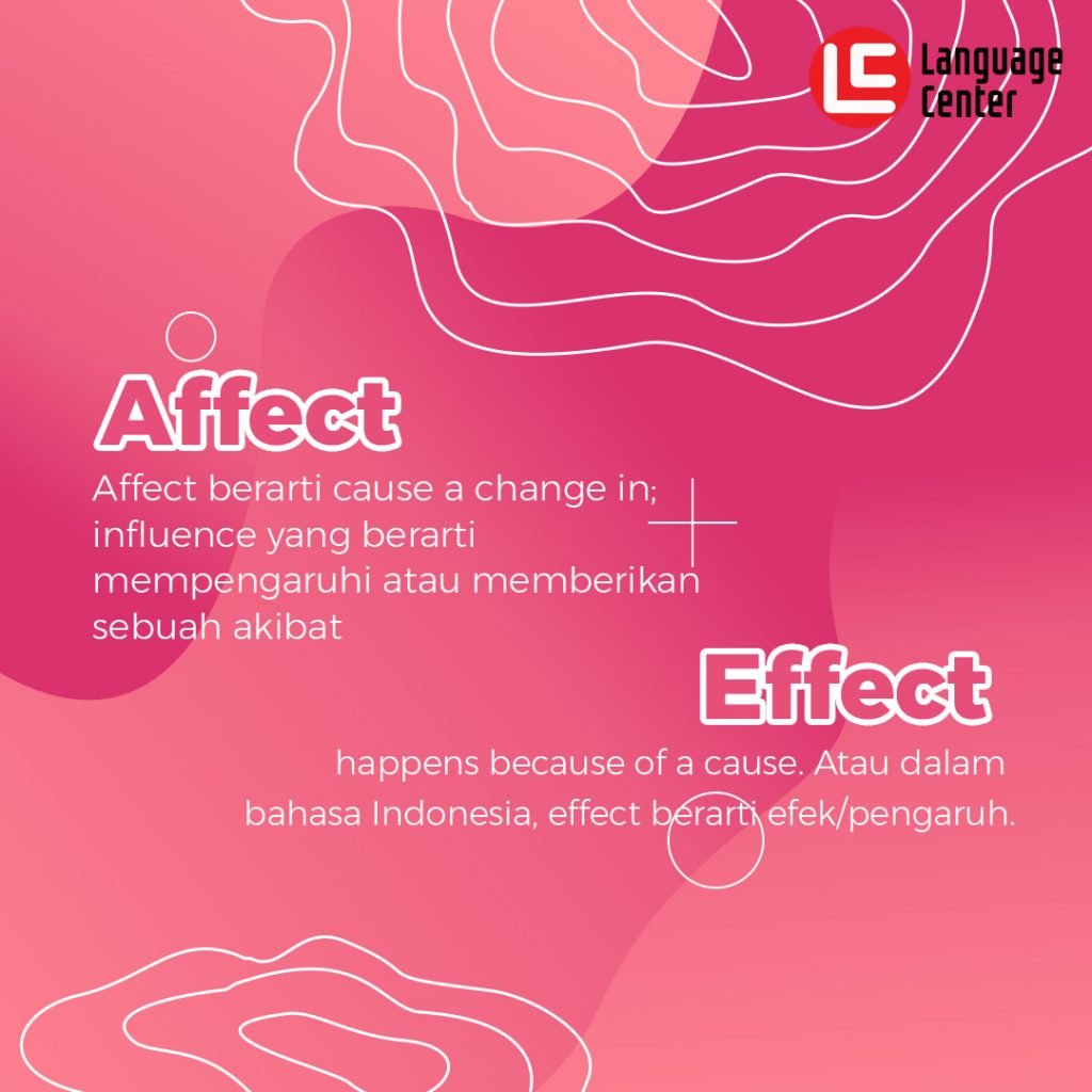 Affect or Effect? Apa Bedanya? - Kampung Inggris LC Pare