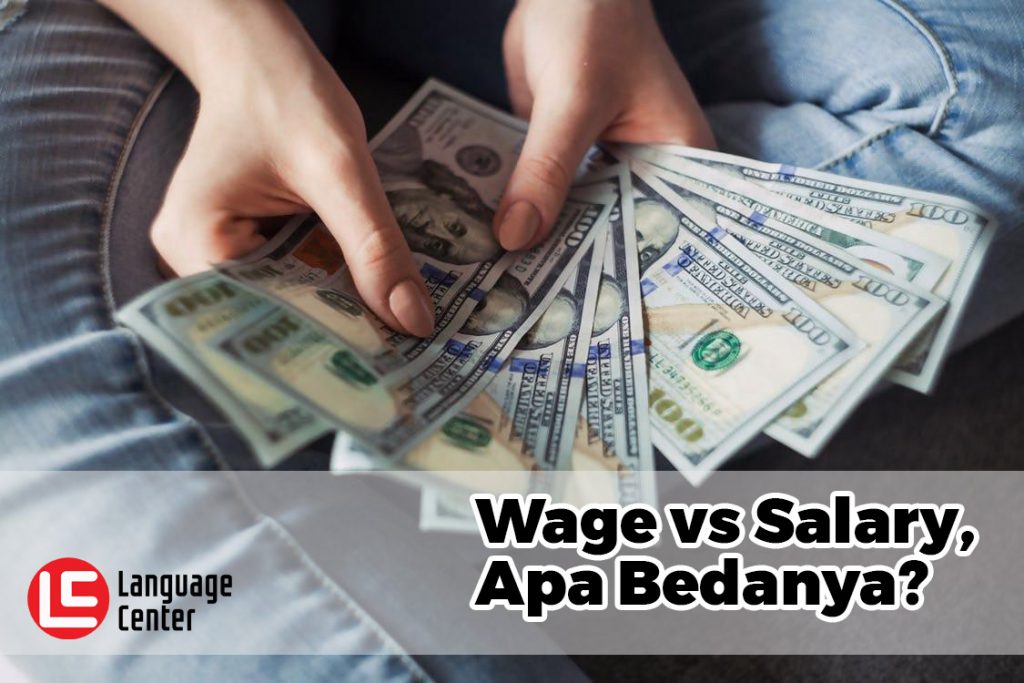 Perbedaan Wage vs Salary - Kampung Inggris LC Pare