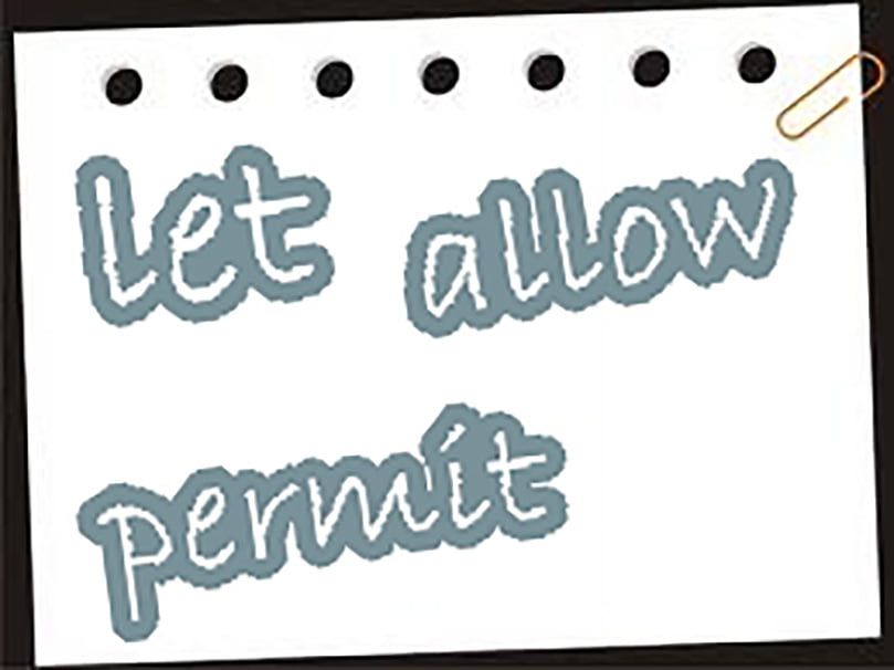 Perbedaan Let, Allow, dan Permit Beserta Contohnya