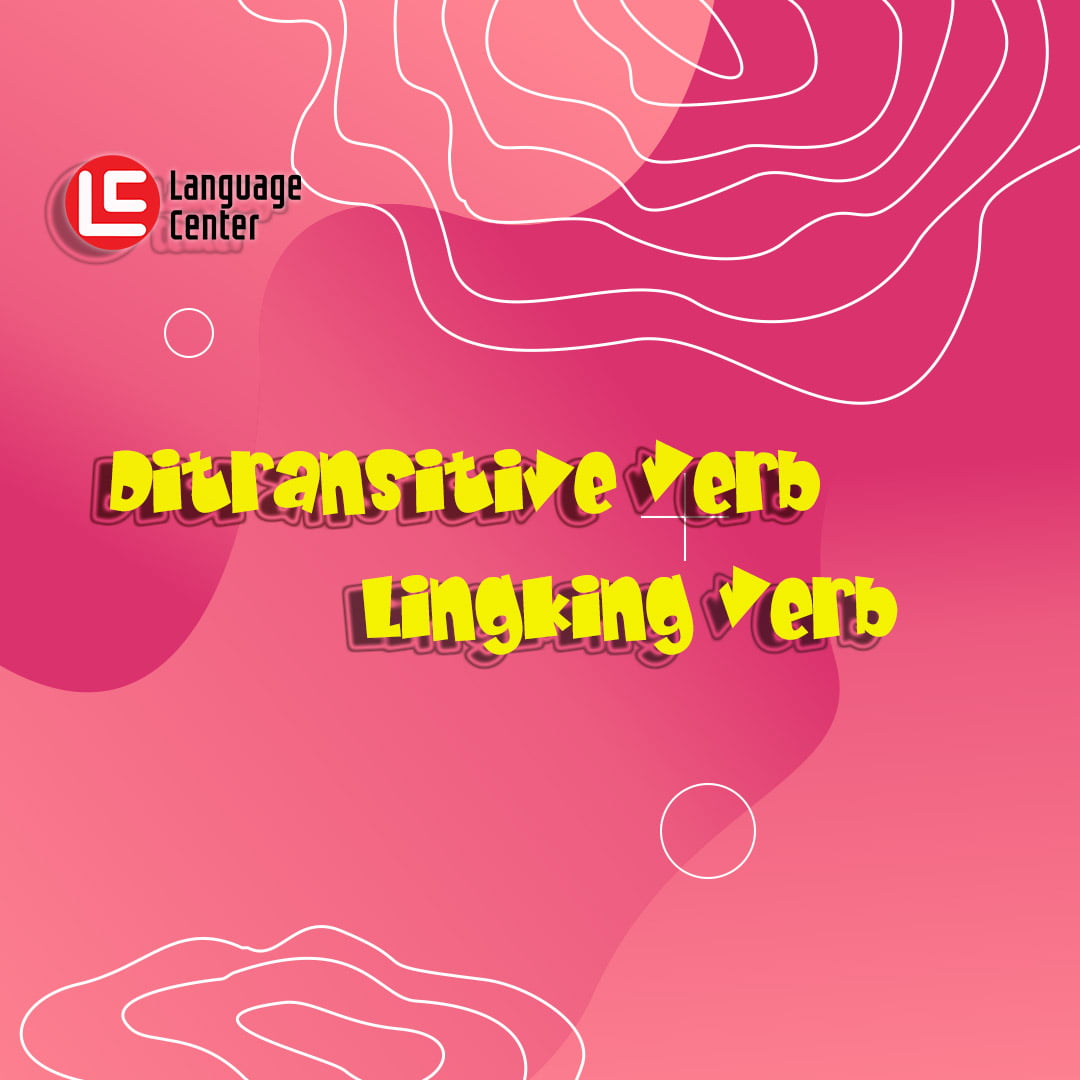 Penggunaan Ditransitive Verb Dan Lingking Verb Kampung Inggris LC Pare