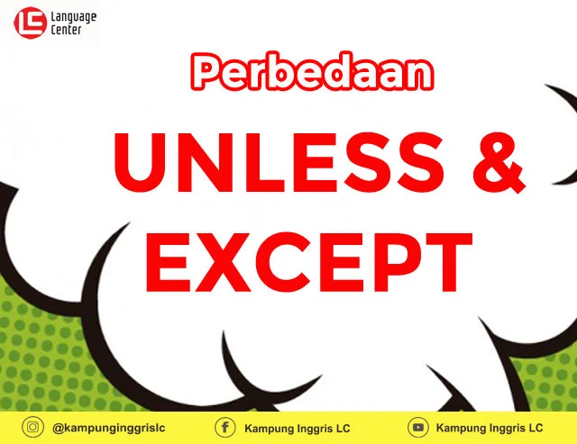 Perbedaan Unless dan Except Plus Contoh Kalimat