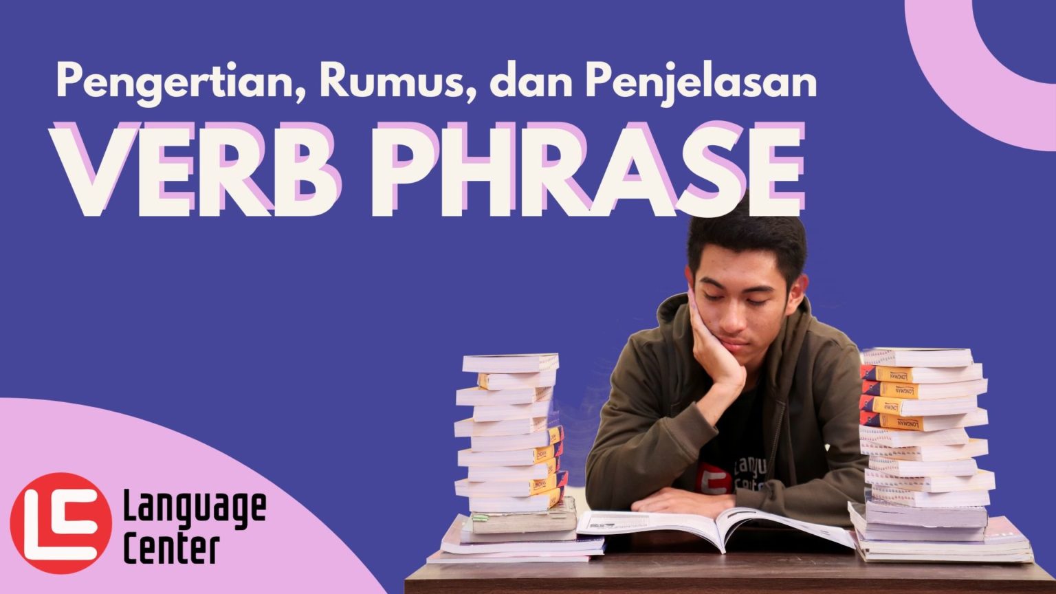 Pengertian Verb Phrase, Rumus, dan Contoh Kalimat