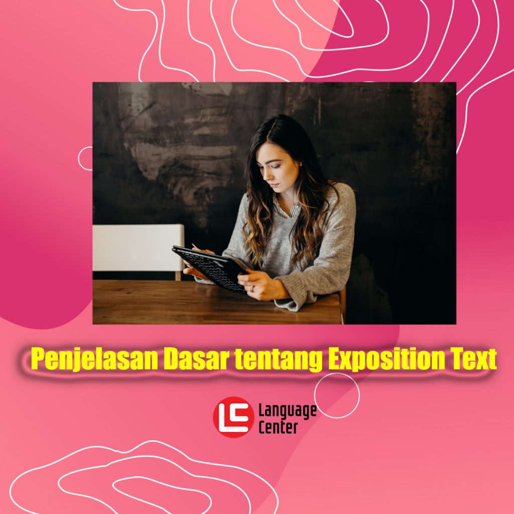 Penjelasan Dasar tentang Exposition Text