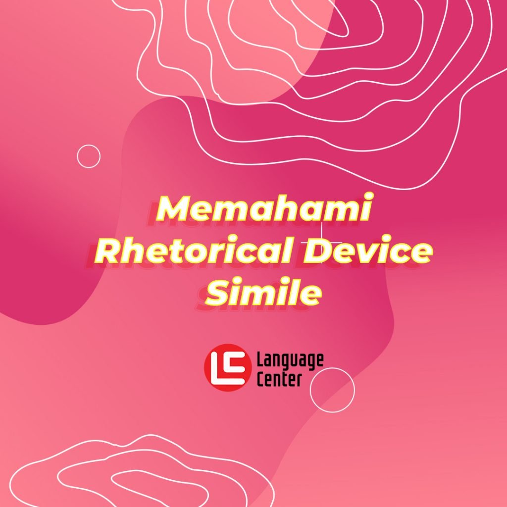 Mengenali & Memahami Rhetorical Device Simile