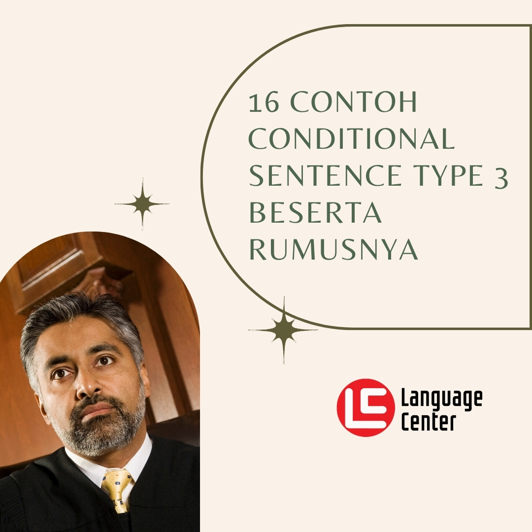 16 Contoh Conditional Sentence Type 3 Beserta Rumusnya