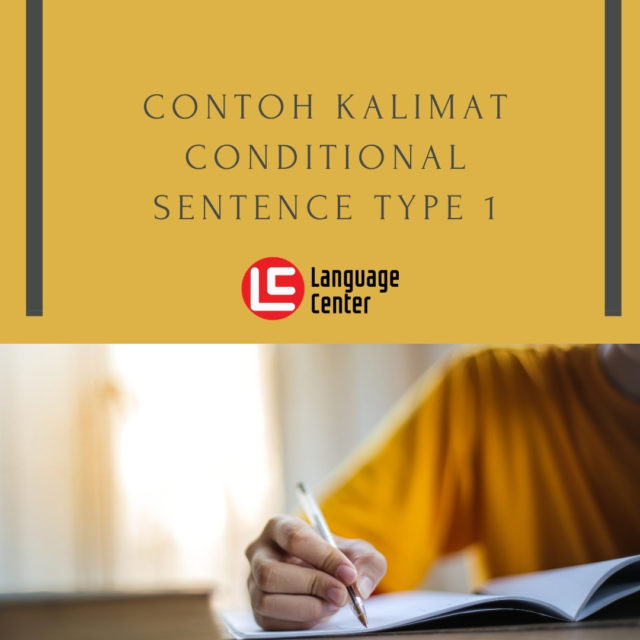 Contoh Kalimat Conditional Sentence Type 1 Contoh Kalimat Conditional Sentence Type 1